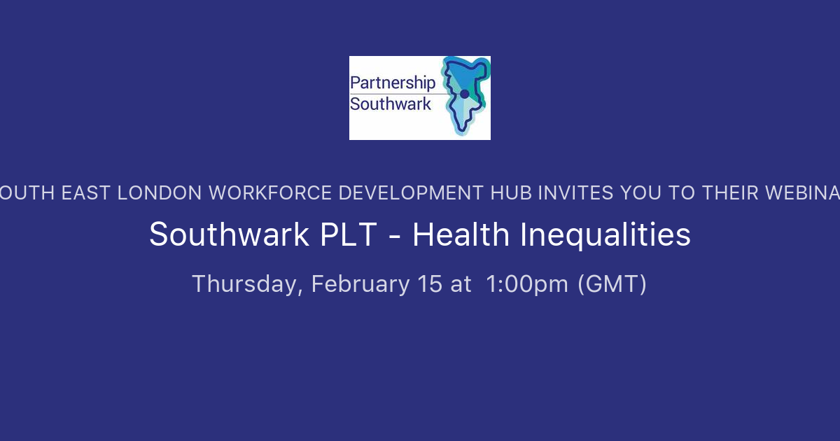 Southwark PLT - Health Inequalities | South East London Workforce ...