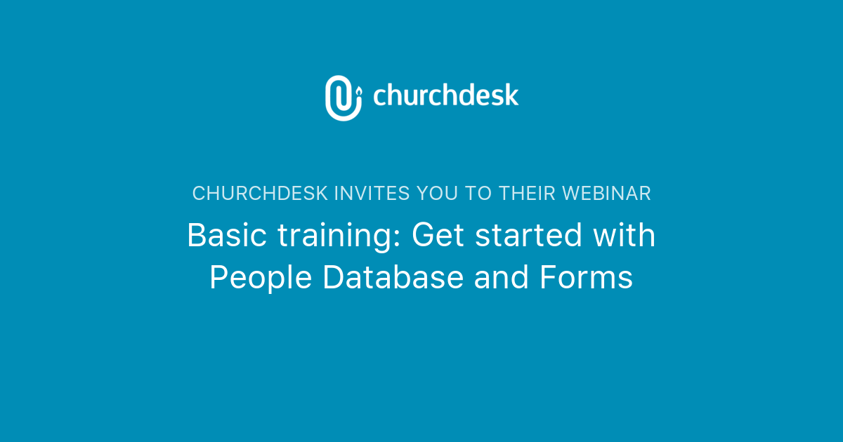 Basic training: Get started with People Database and Forms | ChurchDesk