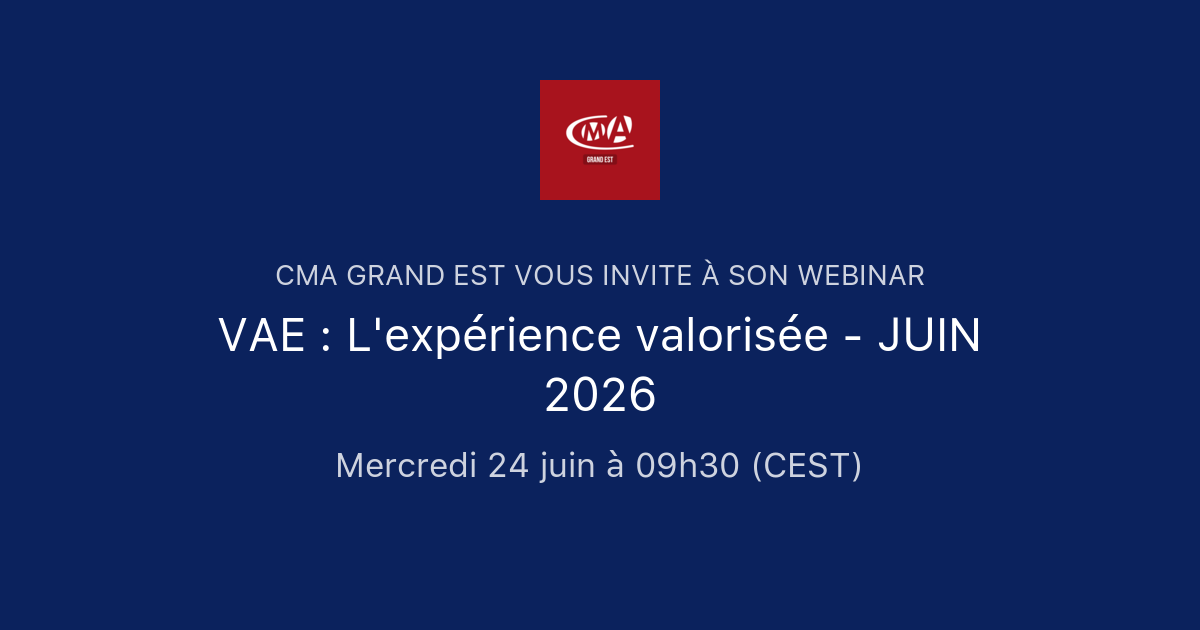 VAE : L'expérience valorisée - JUIN 2026 | CMA Grand Est