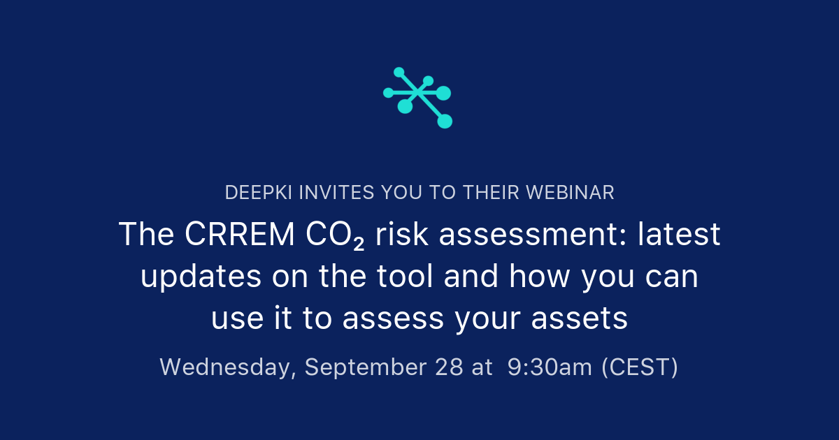 The CRREM CO₂ risk assessment: latest updates on the tool and how you ...