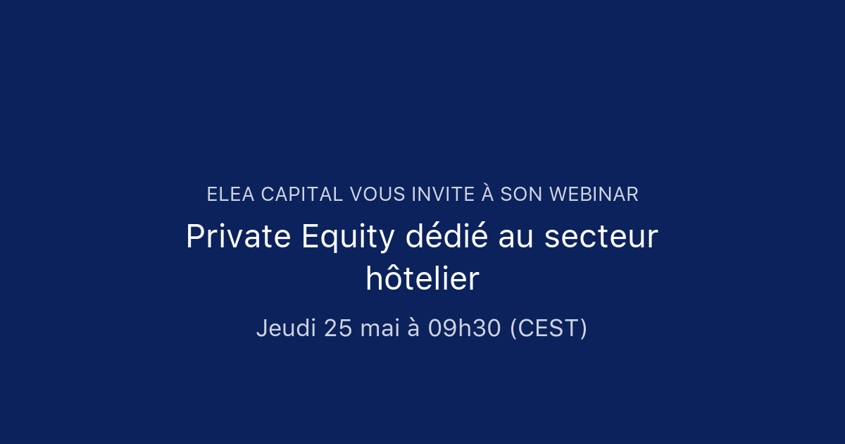 Private Equity dédié au secteur hôtelier | Elea Capital