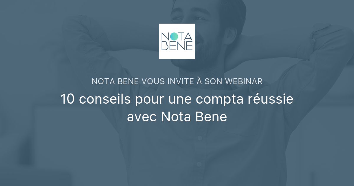 10 conseils pour une compta réussie avec Nota Bene | Nota Bene