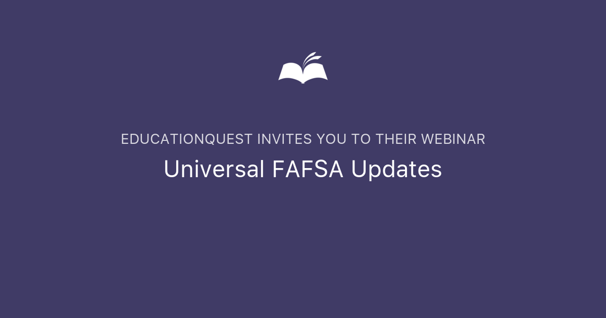 Universal FAFSA Updates | EducationQuest