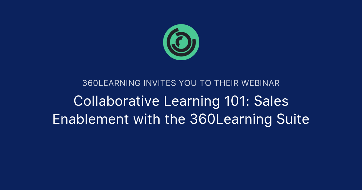 Collaborative Learning 101: Sales Enablement with the 360Learning Suite ...