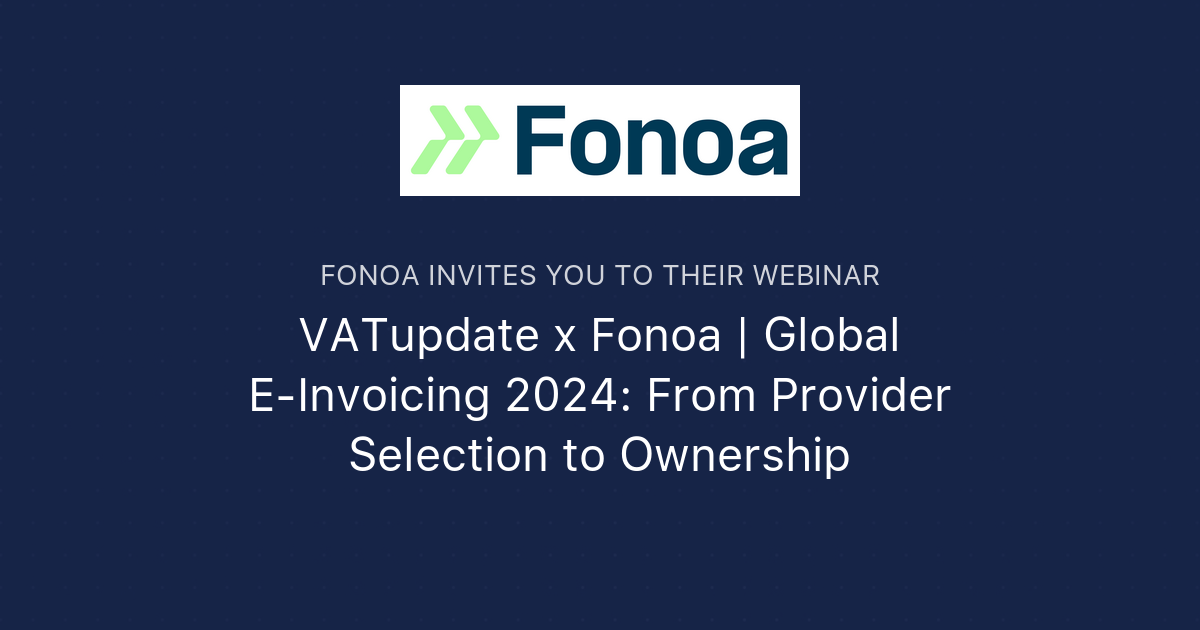 VATupdate x Fonoa | Global E-Invoicing 2024: From Provider Selection to ...