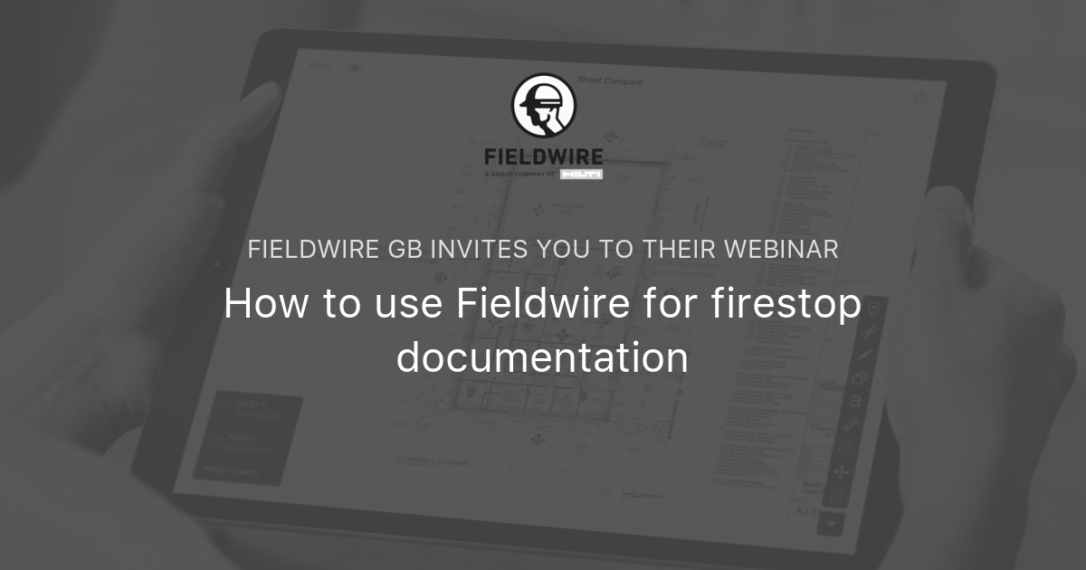 How to use Fieldwire for firestop documentation | Fieldwire GB