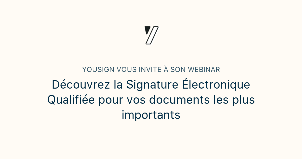 Découvrez la Signature Électronique Qualifiée pour vos documents les plus importants | Yousign
