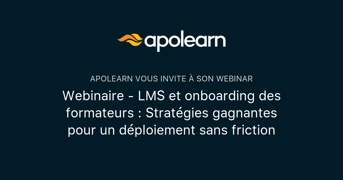 Webinaire - LMS et onboarding des formateurs : Stratégies gagnantes ...