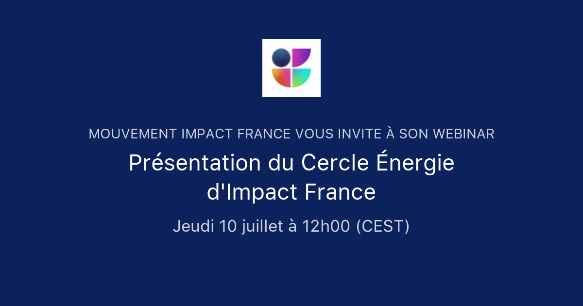 Présentation du Cercle Énergie d'Impact France | Mouvement Impact France