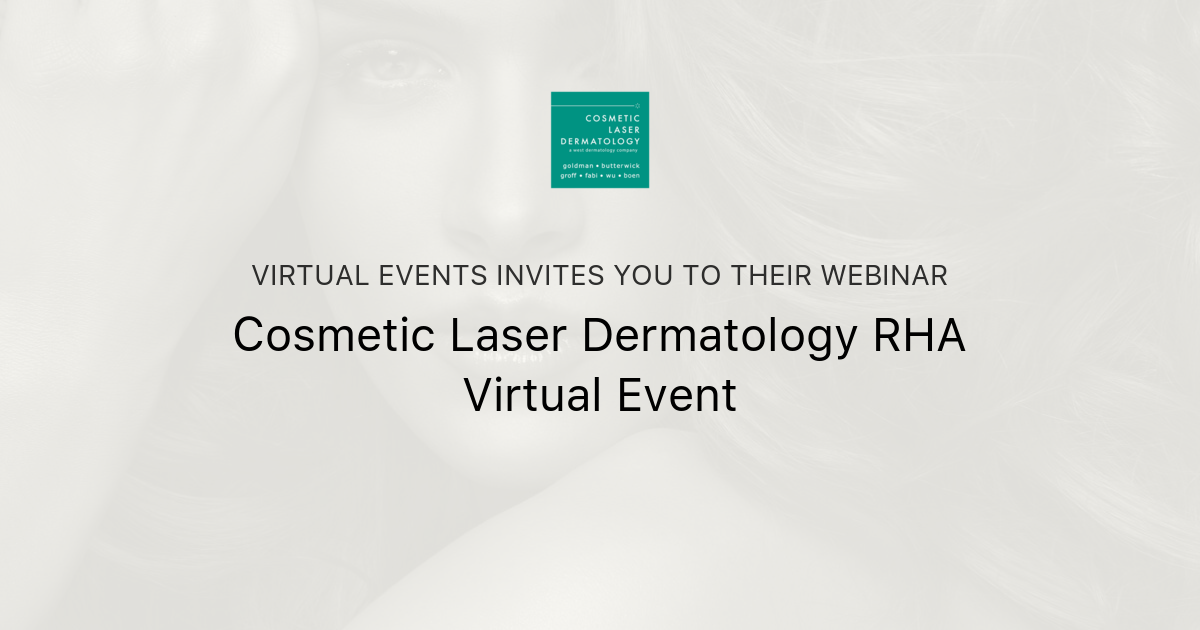 Cosmetic Laser Dermatology RHA Virtual Event | Virtual Events