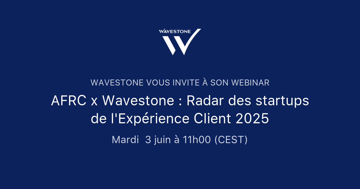 AFRC x Wavestone : Radar des startups de l'Expérience Client 2025 ...