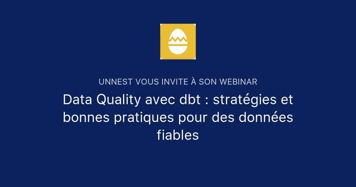 Data Quality avec dbt : stratégies et bonnes pratiques pour des données ...