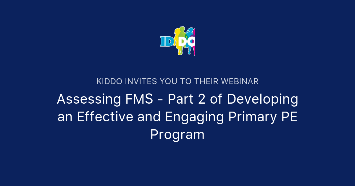 Assessing FMS - Part 2 of Developing an Effective and Engaging Primary ...