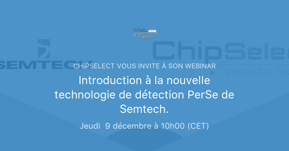 Introduction à la nouvelle technologie de détection PerSe de Semtech. | Chipselect