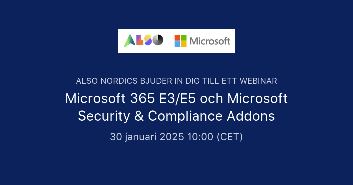 Microsoft 365 E3/E5 och Microsoft Security & Compliance Addons | ALSO ...