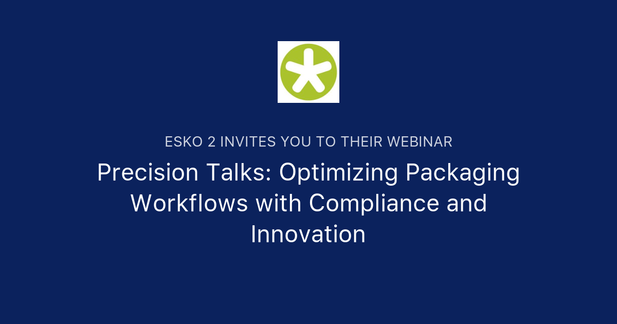 Precision Talks: Optimizing Packaging Workflows with Compliance and ...