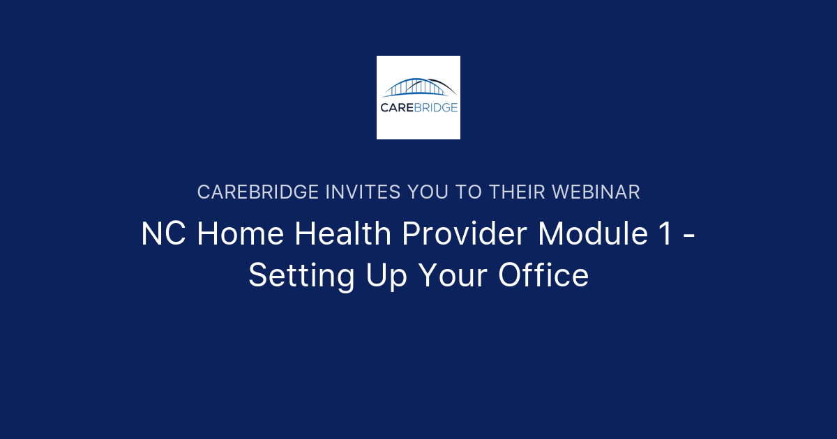 NC Home Health Provider Module 1 - Setting Up Your Office | CareBridge