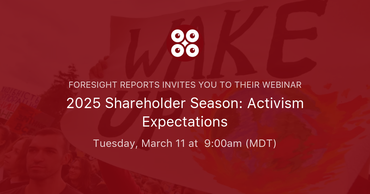 2025 Shareholder Season: Activism Expectations | Foresight Reports