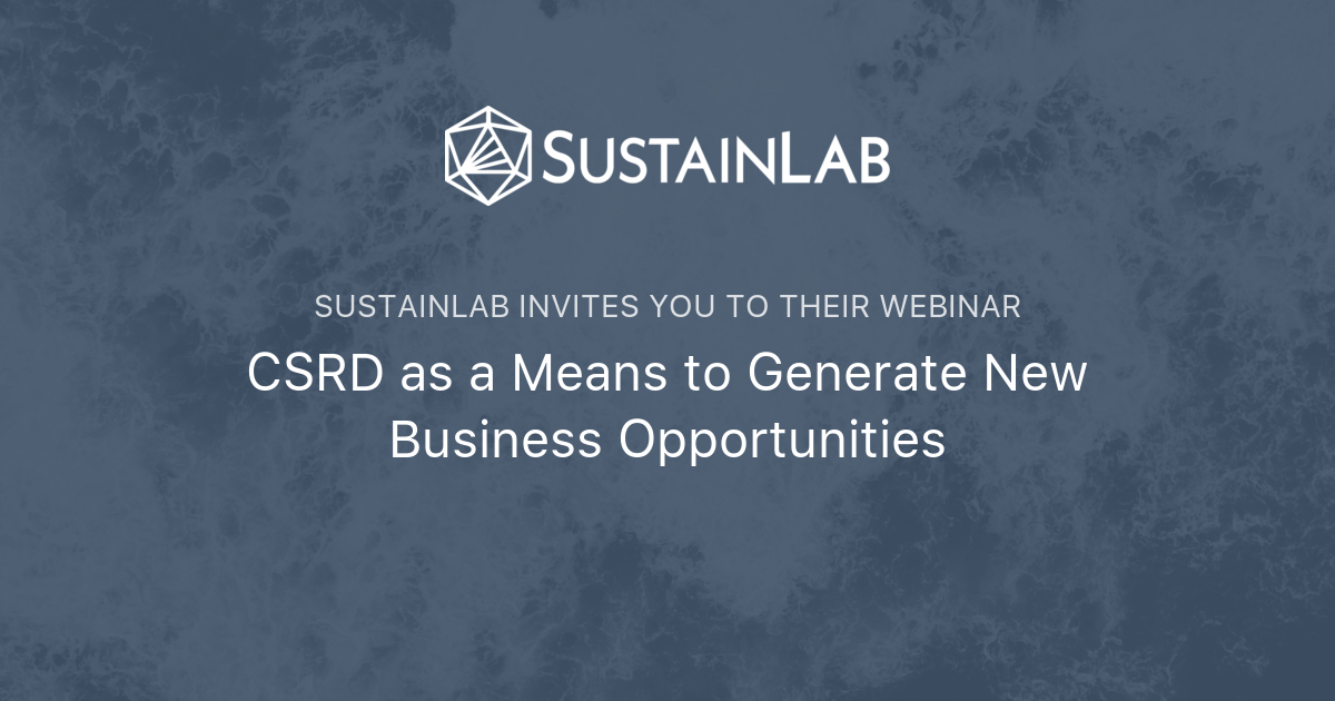 CSRD as a Means to Generate New Business Opportunities | SustainLab
