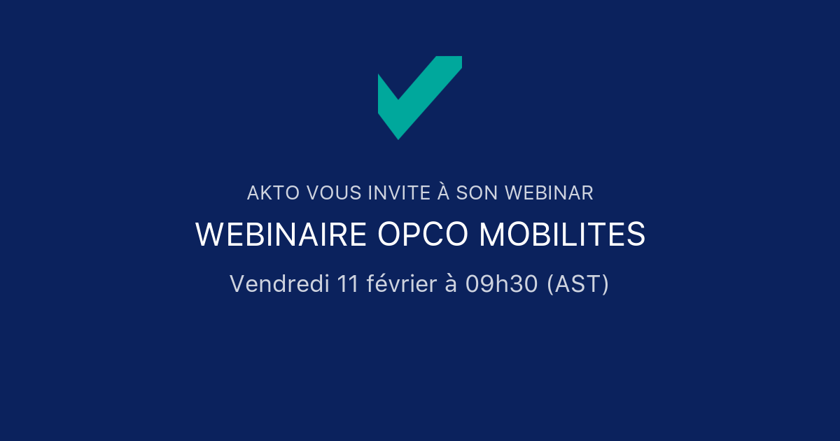 WEBINAIRE OPCO MOBILITES | AKTO