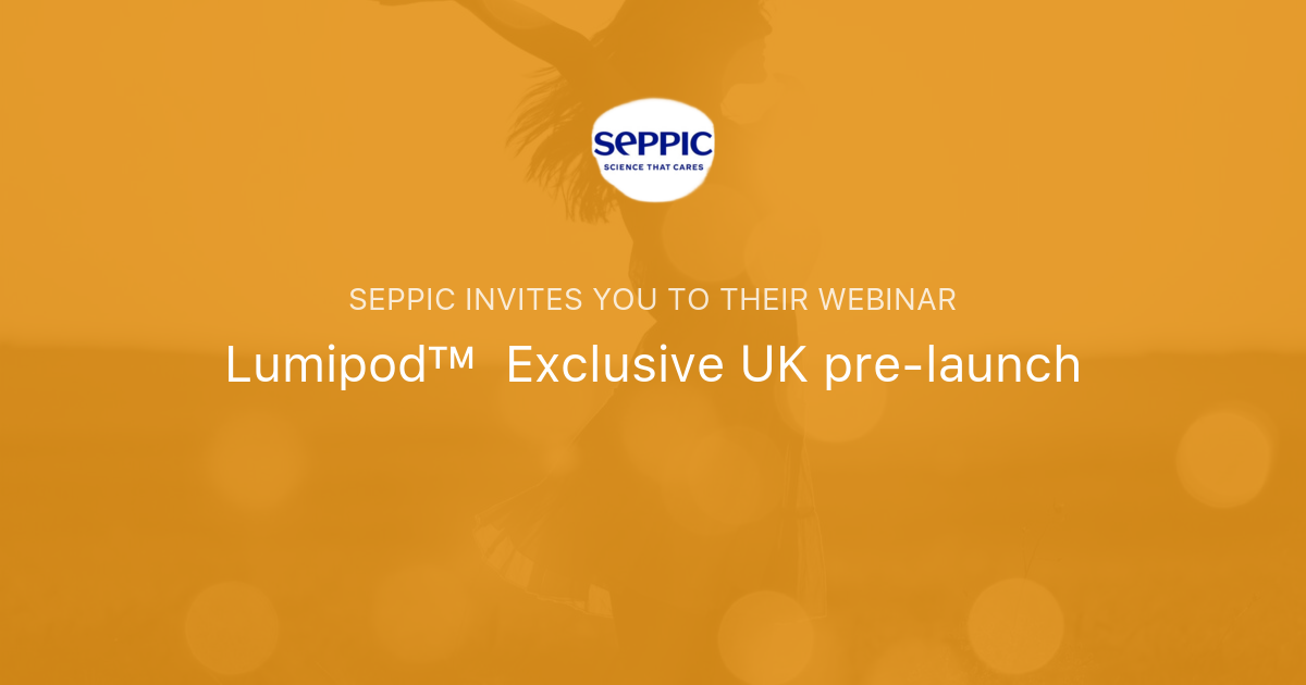 Lumipod™ Exclusive UK pre-launch | Seppic