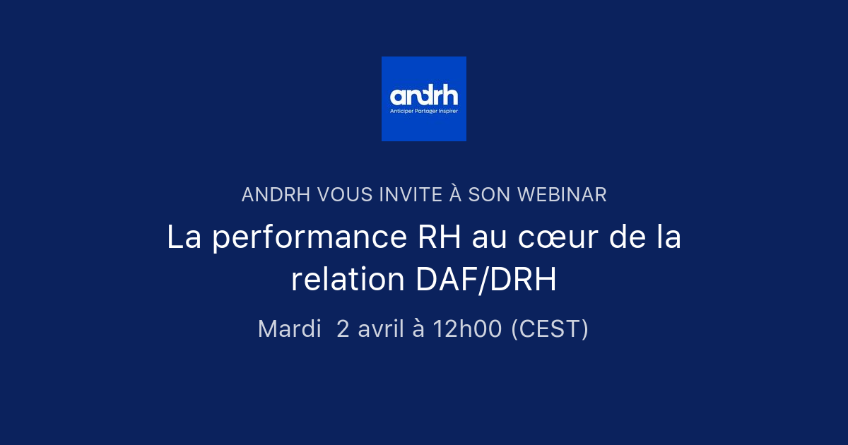 La performance RH au cœur de la relation DAF/DRH | ANDRH