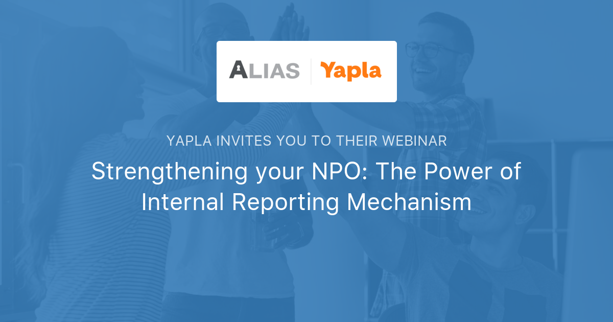 Strengthening your NPO: The Power of Internal Reporting Mechanism | Yapla