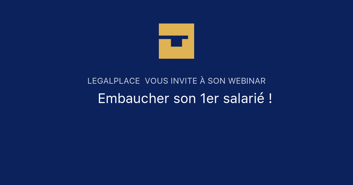 🏆 Embaucher son 1er salarié ! | LegalPlace