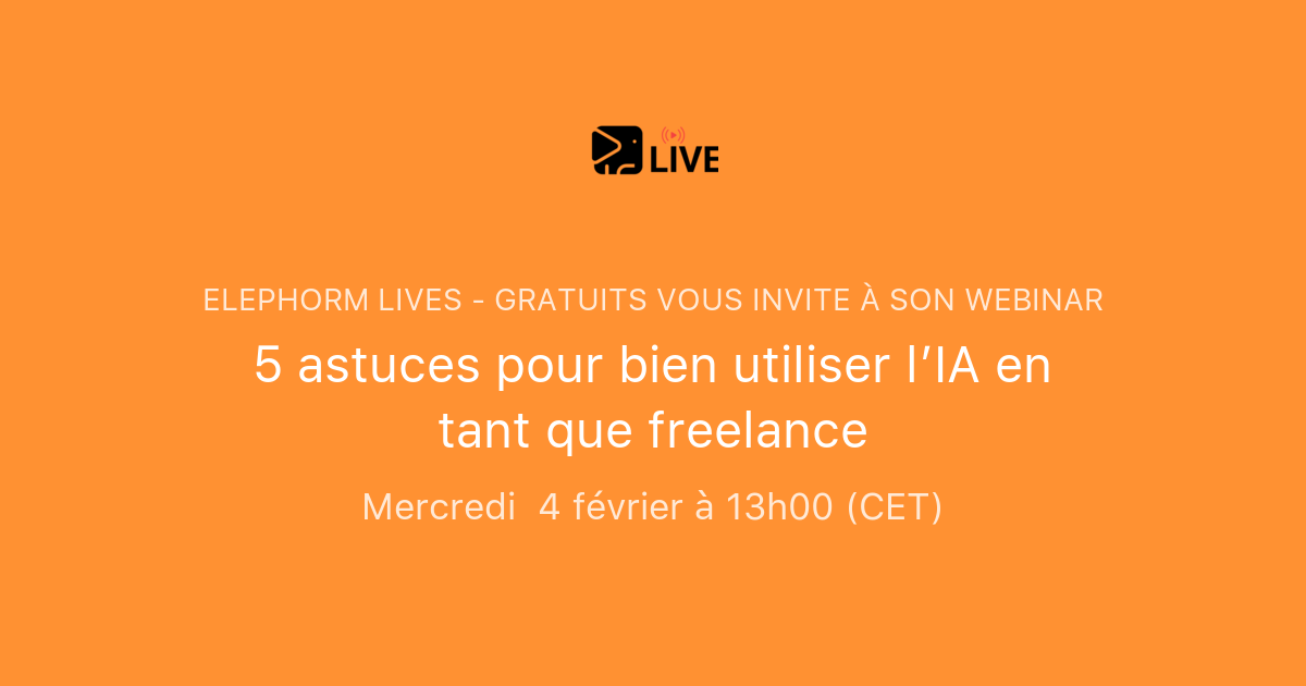 5 astuces pour bien utiliser l’IA en tant que freelance | Elephorm ...