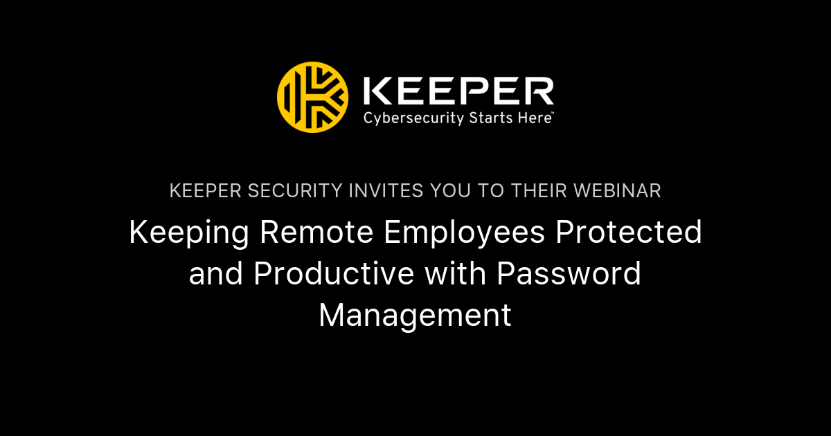 Keeping Remote Employees Protected and Productive with Password ...