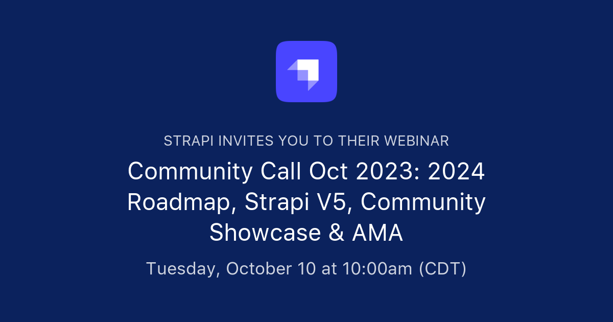 Community Call Oct 2023: 2024 Roadmap, Strapi V5, Community Showcase & AMA | Strapi