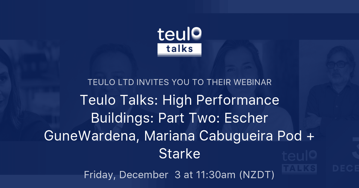 Teulo Talks: High Performance Buildings: Part Two: Escher GuneWardena, Mariana Cabugueira Pod ...