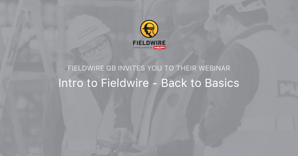 Intro to Fieldwire - Back to Basics | Fieldwire GB