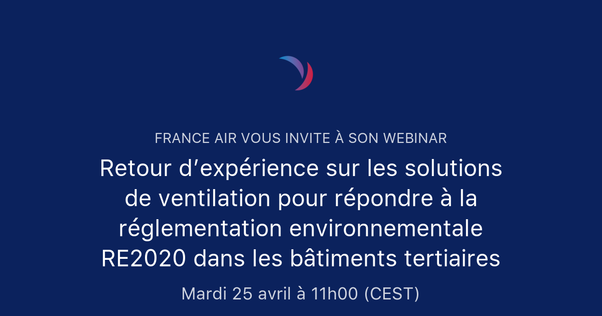 Retour d’expérience sur les solutions de ventilation pour répondre à la ...