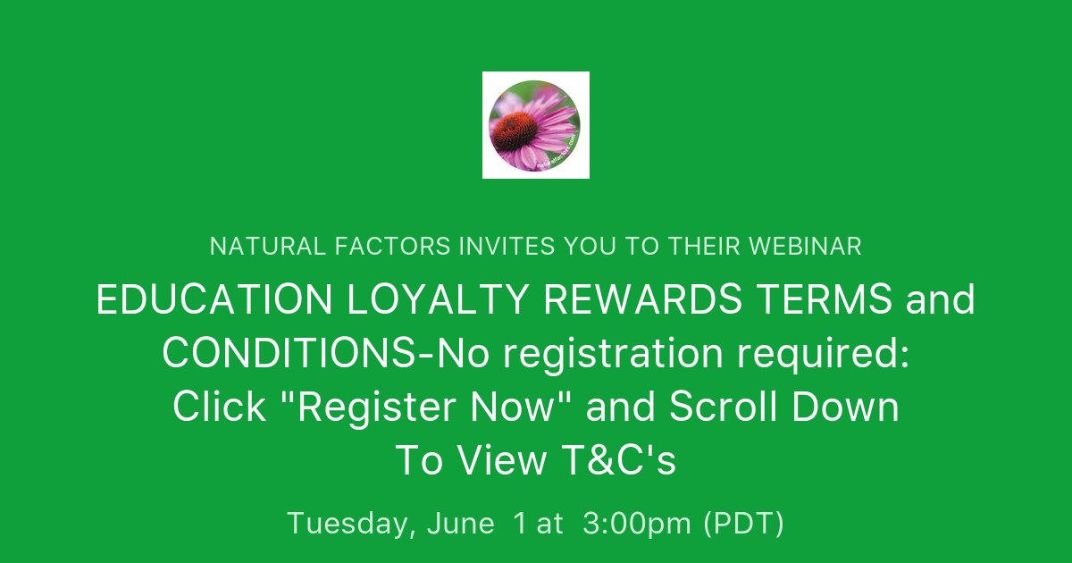 EDUCATION LOYALTY REWARDS TERMS and CONDITIONS-No registration required: Click "Register Now ...
