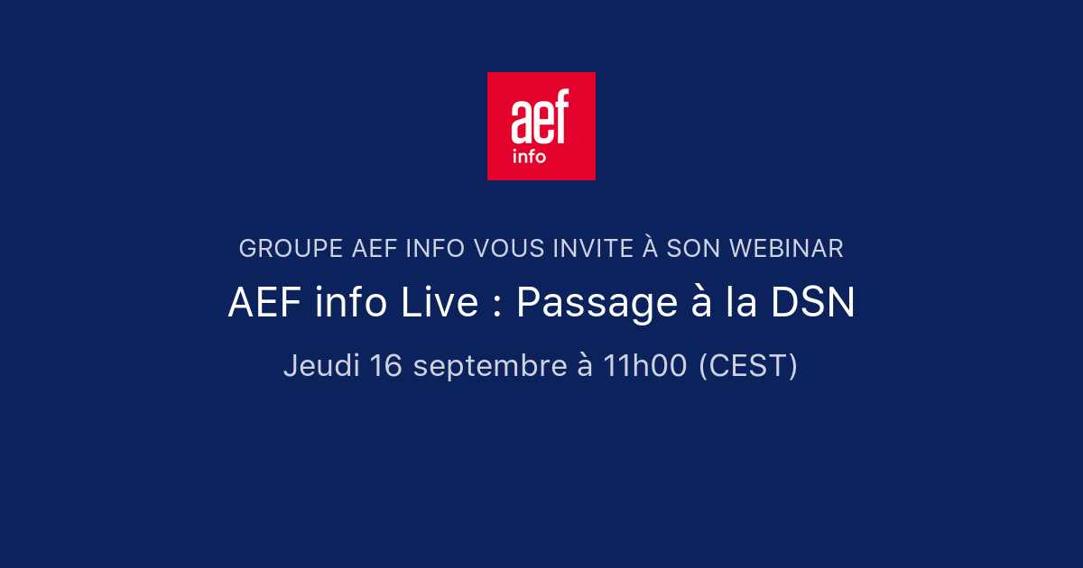AEF info Live : Passage à la DSN | Groupe AEF info