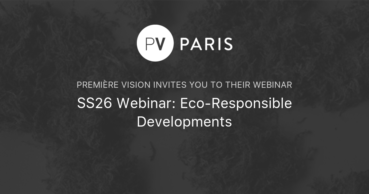 SS26 Webinar: Eco-Responsible Developments | Première Vision