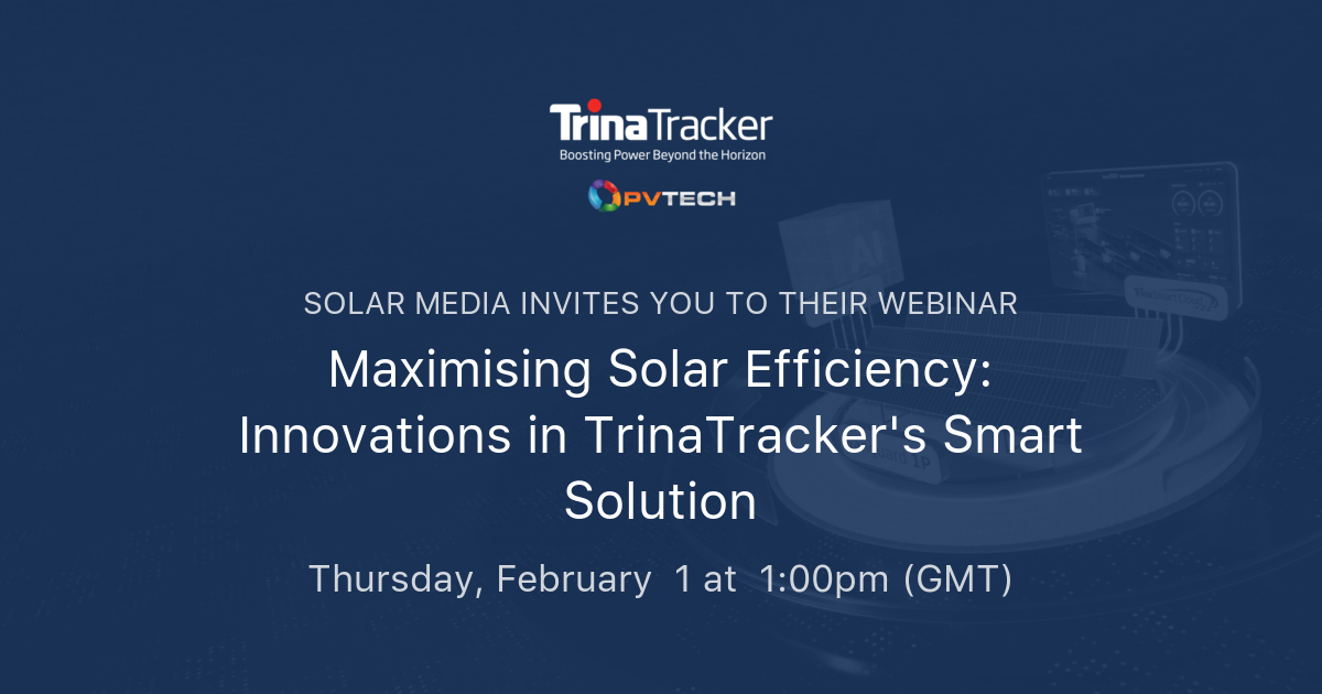 Maximising Solar Efficiency: Innovations in TrinaTracker's Smart ...