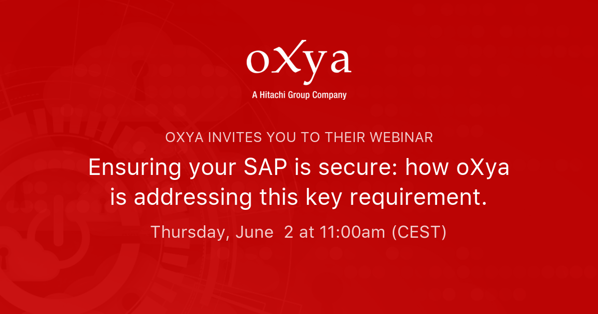 Ensuring your SAP is secure: how oXya is addressing this key ...