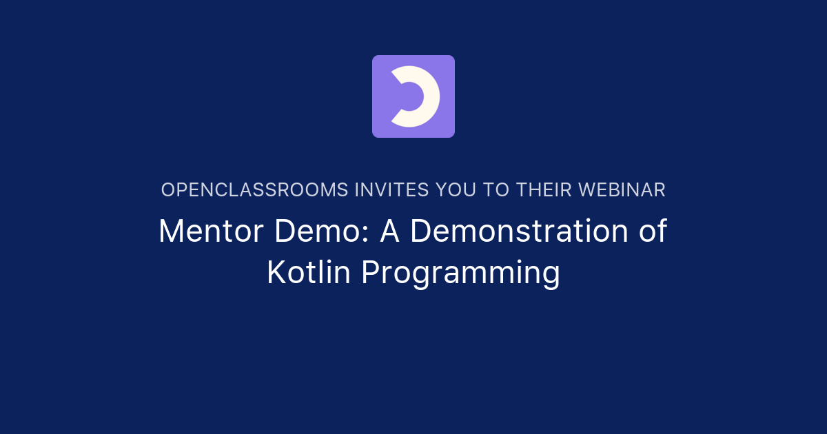 Mentor Demo: A Demonstration of Kotlin Programming | OpenClassrooms
