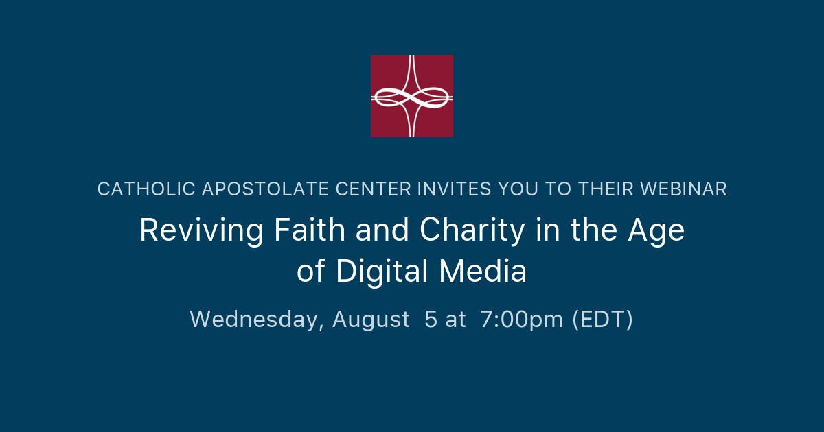 Reviving Faith and Charity in the Age of Digital Media | Catholic ...