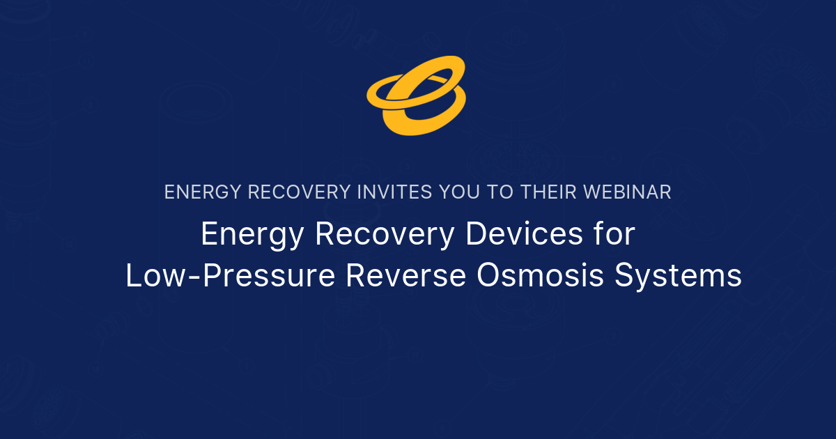 Energy Recovery Devices for Low-Pressure Reverse Osmosis Systems ...