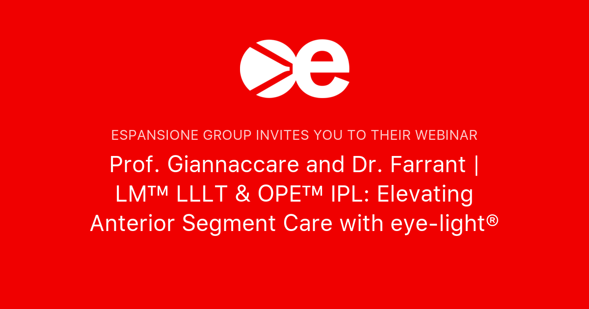 Prof. Giannaccare and Dr. Farrant | LM® LLLT & OPE® IPL: Elevating ...