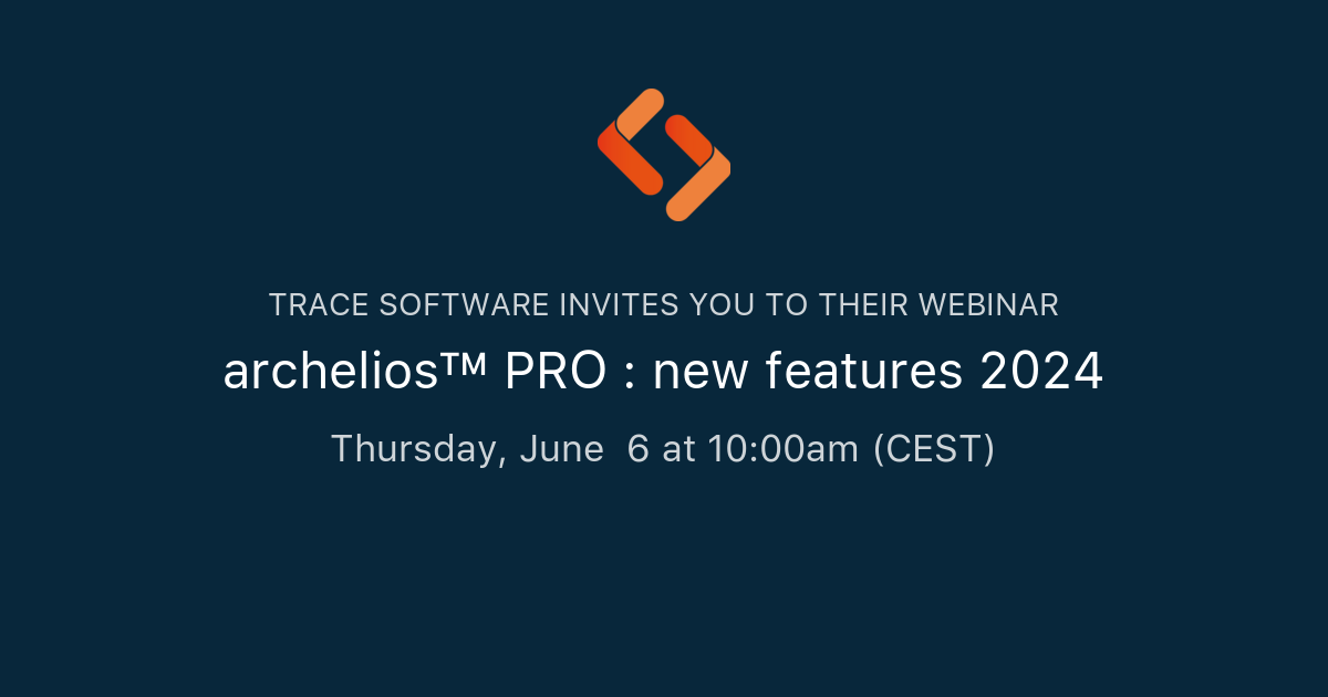 archelios™ PRO : new features 2024 | Trace Software
