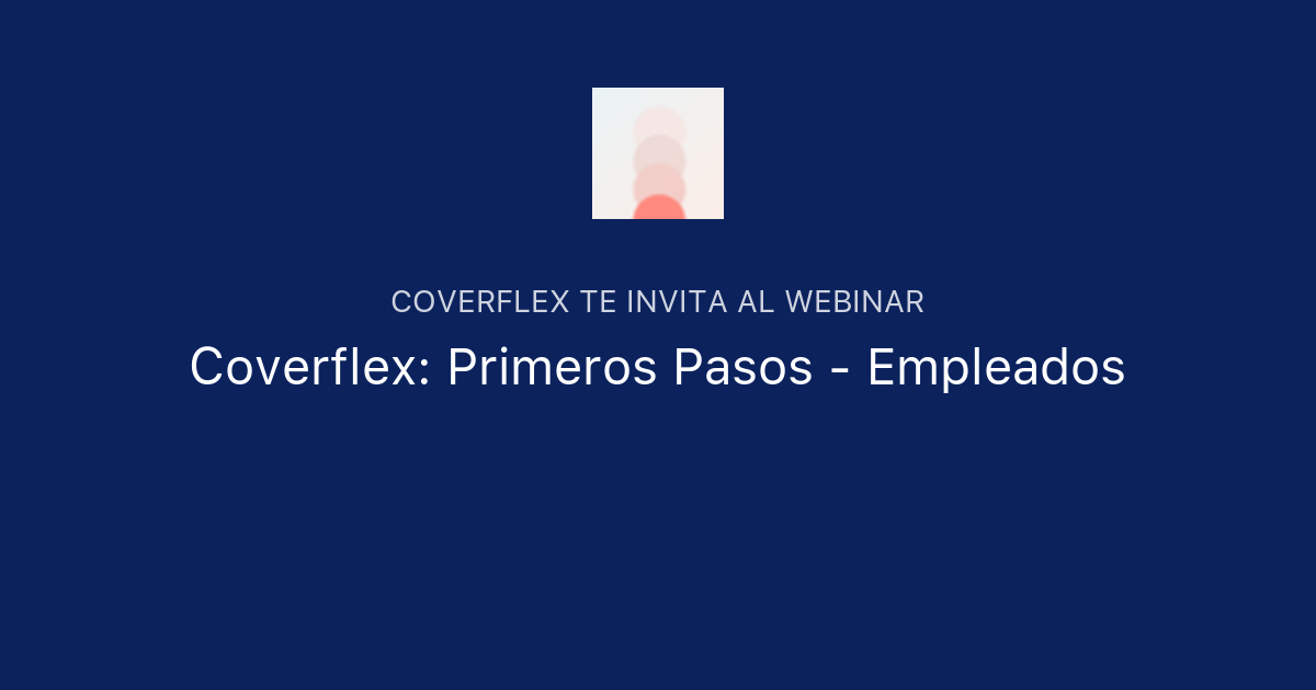 Coverflex: Primeros Pasos - Empleados | Coverflex
