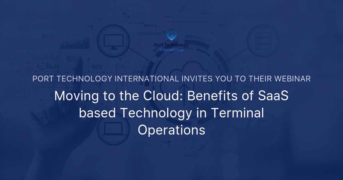 Moving to the Cloud: Benefits of SaaS based Technology in Terminal ...