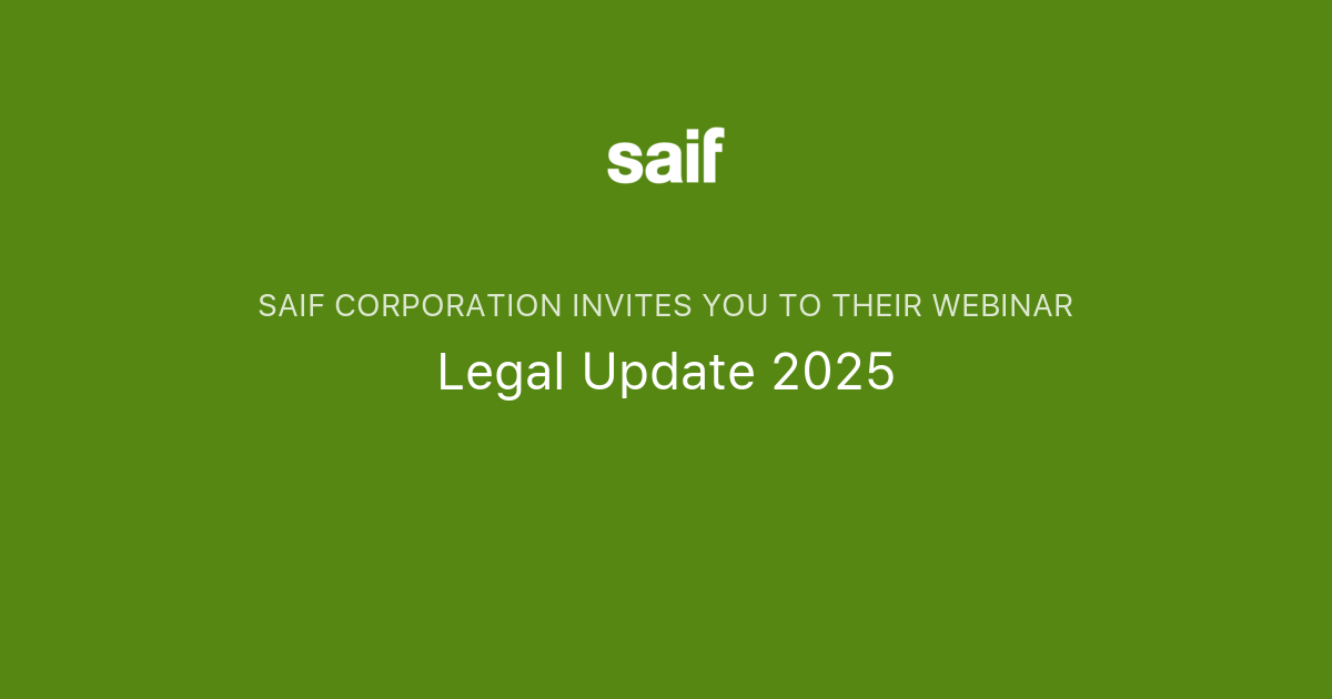 Legal Update 2025 | SAIF Corporation