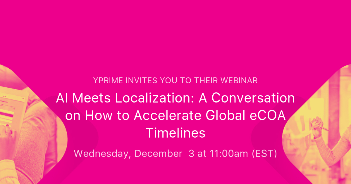 AI Meets Localization: A Conversation on How to Accelerate Global eCOA ...