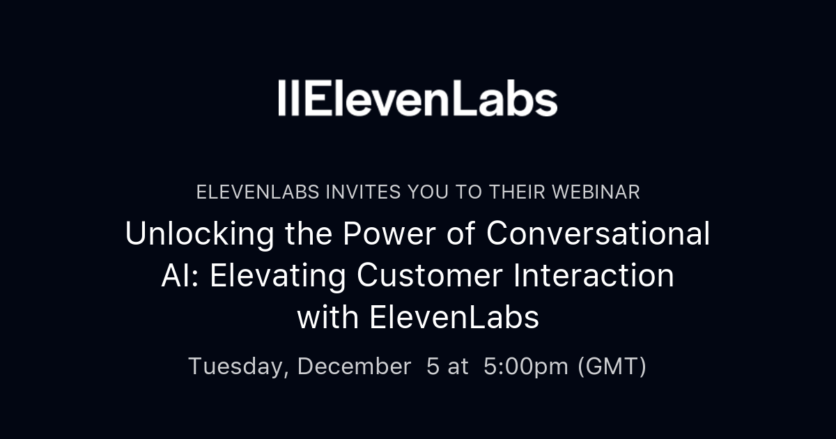 Unlocking the Power of Conversational AI: Elevating Customer Interaction with ElevenLabs ...