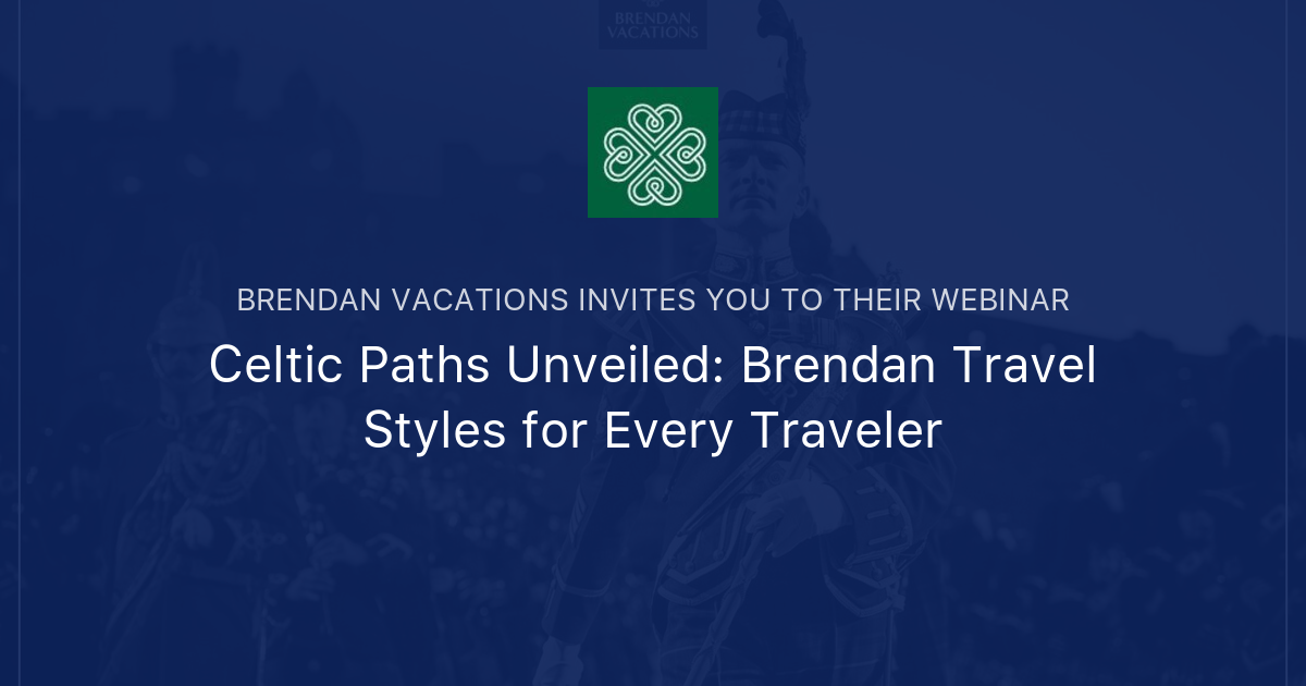 Celtic Paths Unveiled: Brendan Travel Styles for Every Traveler ...